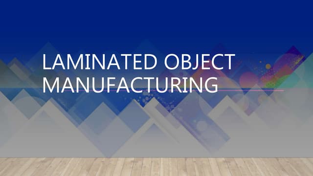 Laminated object manufacturing 1 prototyping method | PPTX Laminated object manufacturing 1 prototyping method | PPTX