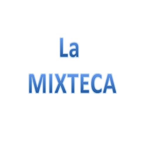La Mixteca | PPTX