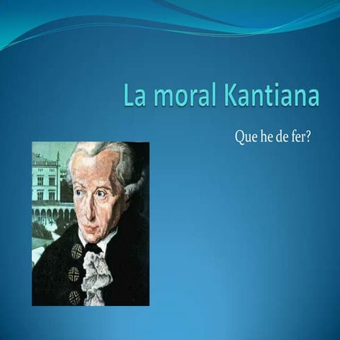La moral kantiana | PPTX