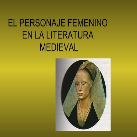 La mujer en la literatura medieval 1 | PPT