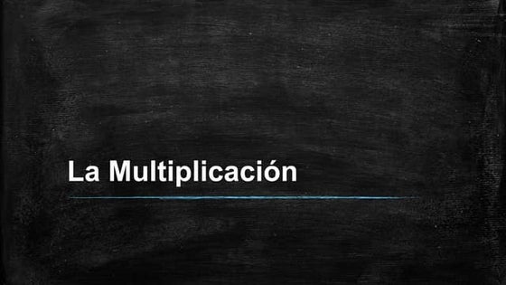 LA MULTIPLICACIÓN | PPT