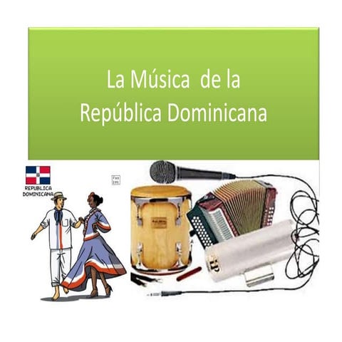 La música de la República Dominicana | PPTX