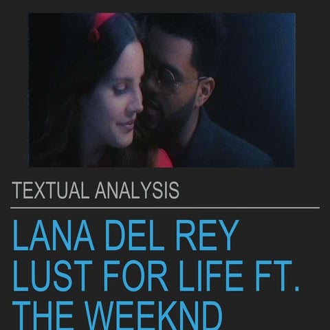 Lana Del Rey Lust For Life Textual Analysis | PPTX
