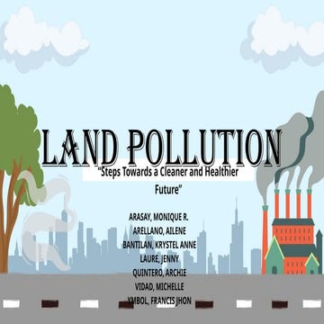 LAND-POLLUTIONSoil contamination, soil pollution, or land pollution as ...