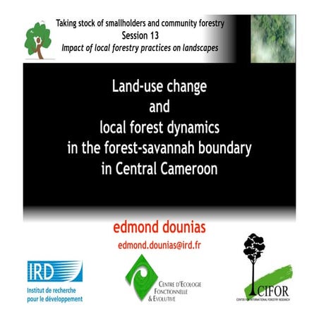 Land use change and local forest dynamics in the forest-savannah ...