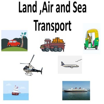 Land ,Air and Sea Transport PPT.pptx