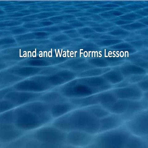 Land and water forms lesson | PPTX