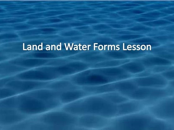 Land and water forms lesson | PPTX