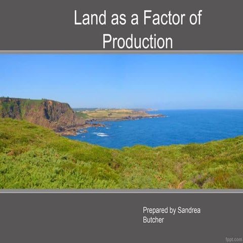 Land as a factor of production | PPT
