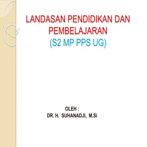 LANDASAN PENDIDIKAN DAN PEMBEL S2 UG_TM1.pptx