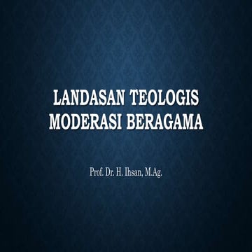 LANDASAN TEOLOGIS MODERASI BERAGAMA.pptx