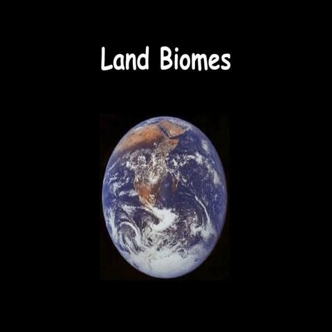 Biomes (Land) | PPT