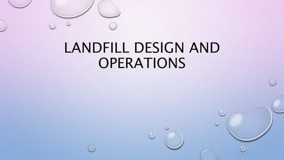 sanitary landfills design operation and management | PPTX