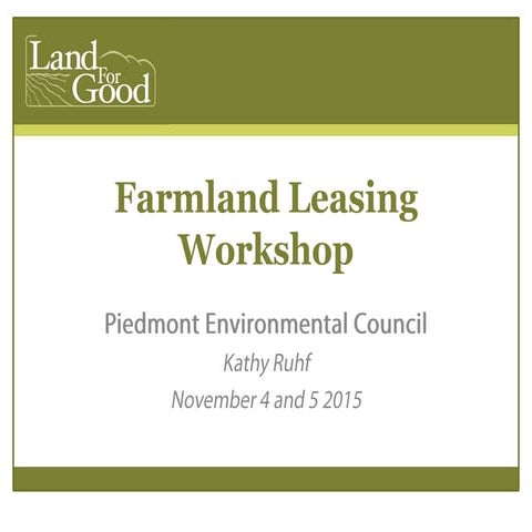 Farmland Leasing - Kathy Ruhf from Land for Good | PDF