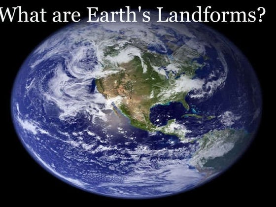 Major land forms of earth | PPT