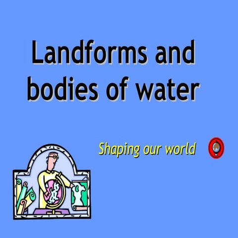 Landforms and Bodies of Water | PPT