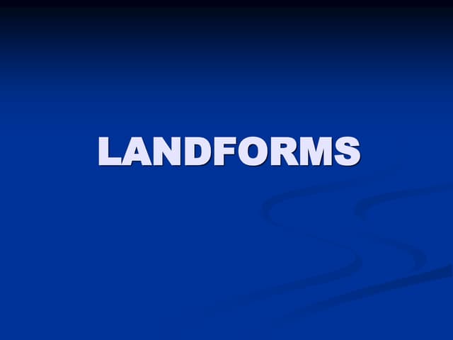 Landforms Powerpoint (1).ppt Landforms Powerpoint (1).ppt