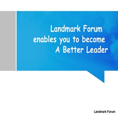 Landmark Forum enables you to become a Better Leader | PPT
