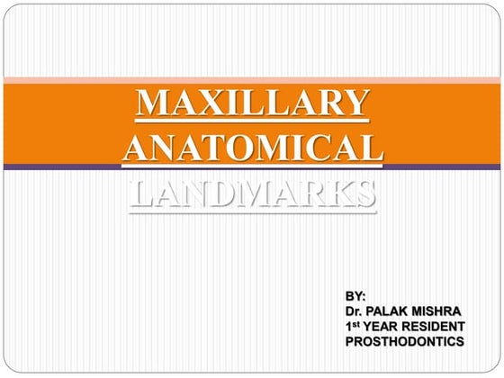 Anatomical landmarks of edentulous maxillary arch | PPTX