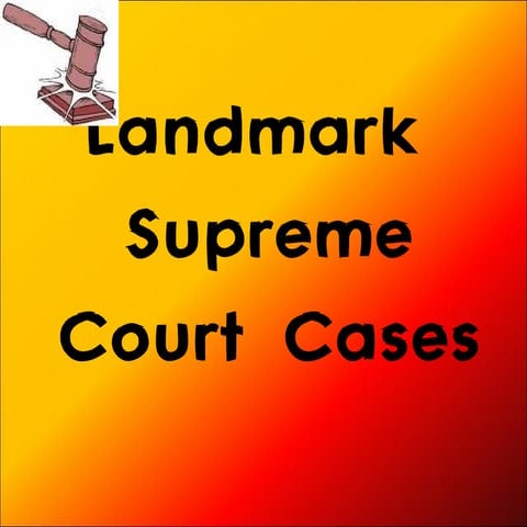 Landmark Supreme Court Cases and how they affected American society. | PPT