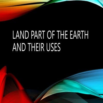 Land Part of the Earth and Their Uses.pptx