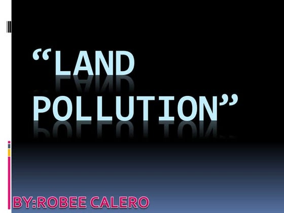 Land pollution poster | PPTX | Indoor Environmental Quality | Home & Garden