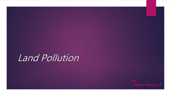 Land pollution poster | PPTX | Indoor Environmental Quality | Home & Garden