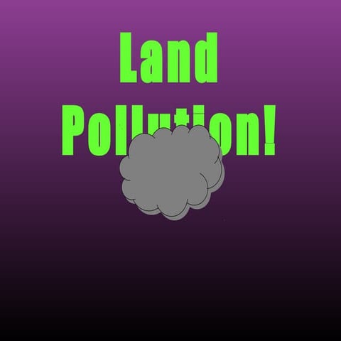 Land pollution | PPT