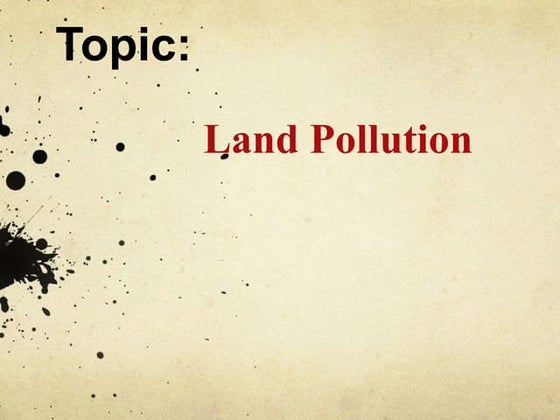 Land pollution poster | PPTX | Indoor Environmental Quality | Home & Garden