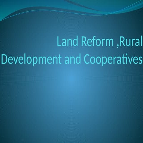 Land Reform ,Rural Development and Cooperatives.pptx