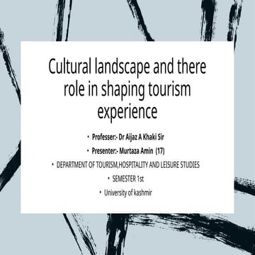 Presentation on cultural landscape and there role shaping tourism ...