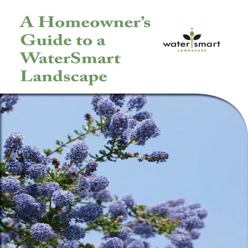 A Homeowner’s Guide to A Water Smart Landscape - Water Smart | PDF