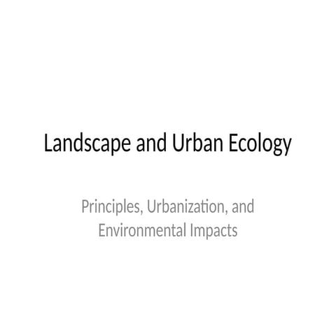 Landscape And Urban Ecology Detailed Presentation Pptx