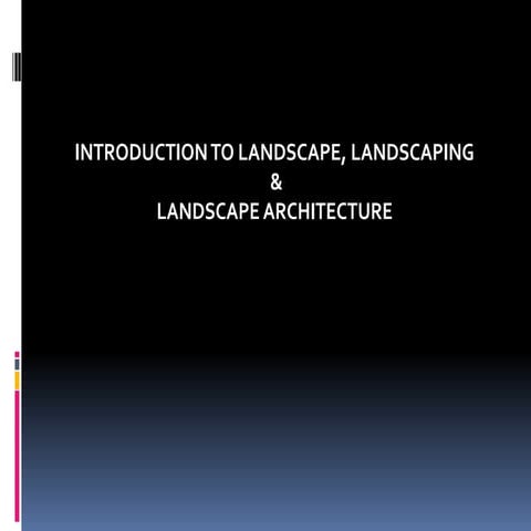 Introduction to Landscape and landscape Arch..pptx