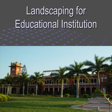 Landscaping for Educational Institution.ppt