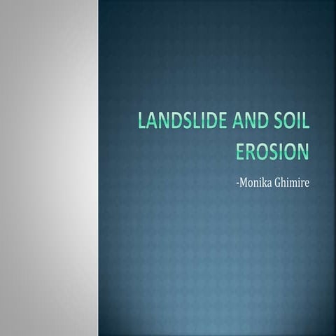 Landslide and soil erosion | PPTX