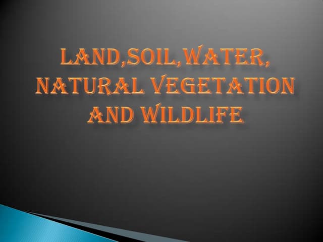 Chapter 2-Land, Soil, Water, Natural Vegetation and Wildlife Resources ...