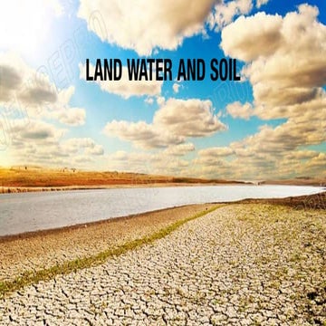 Land water and soil | PPTX