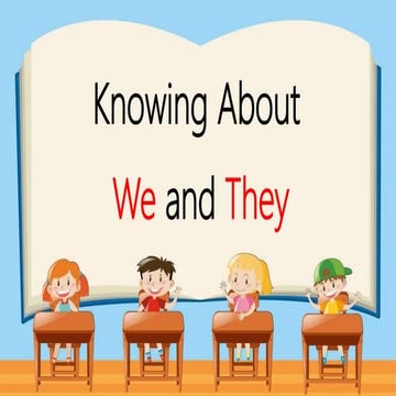 Knowing About We and They | PPTX