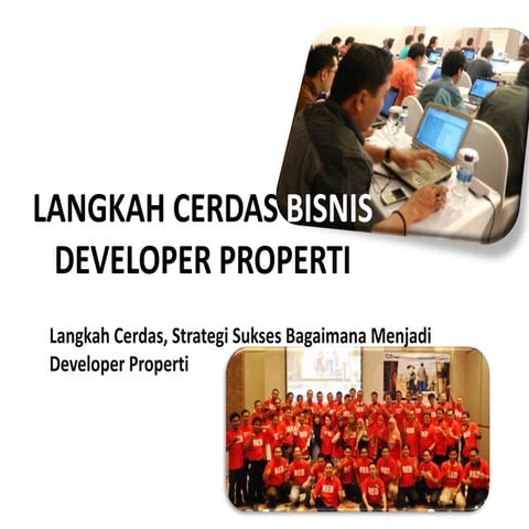 LANGKAH CERDAS BISNIS DEVELOPER PROPERTI | PDF