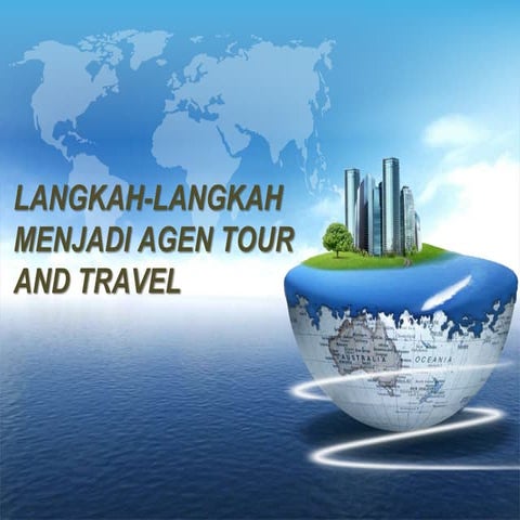 Langkah langkah menjadi agen tour and travel | PPTX
