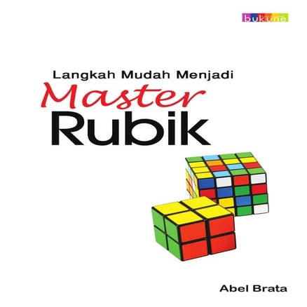 Langkah Mudah Menjadi Master Rubik - Abel Brata.pdf