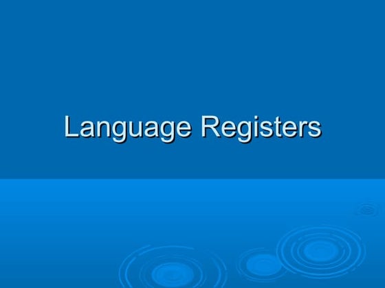 Types of Language Registers | PPTX | Resume Writing and Advice | Job Search