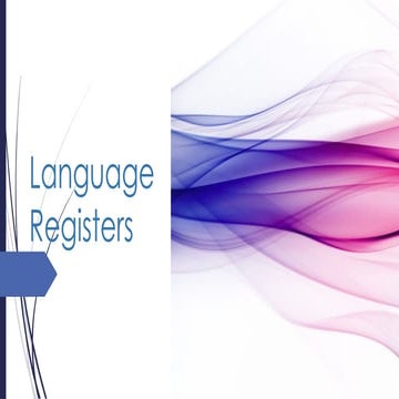 Language-Registers In ENG101 PURPOSIVE.pptx