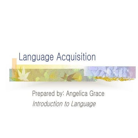 Language_Acquisition_Presentation | PPT | Parenting Babies and Toddlers ...
