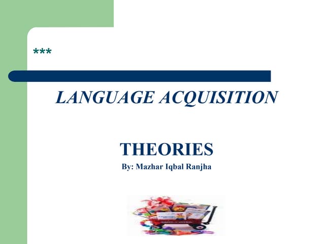 Theories of Language Acquisition | PPTX