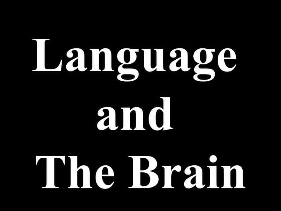 Language and the brain | PPTX