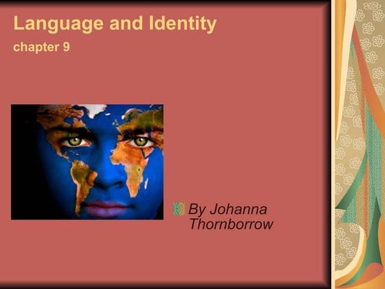LANGUAGE AND IDENTITY | PPT