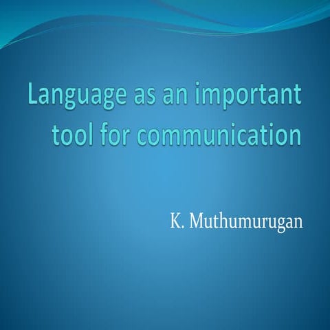 Language as an important tool for communication | PPT