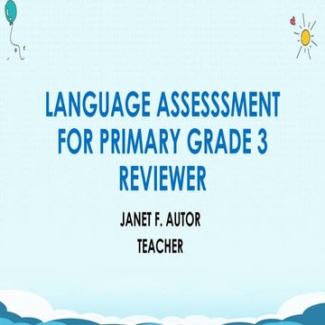 LANGUAGE ASSESSSMENT FOR PRIMARY GRADE 3 REVIEWER.pptx